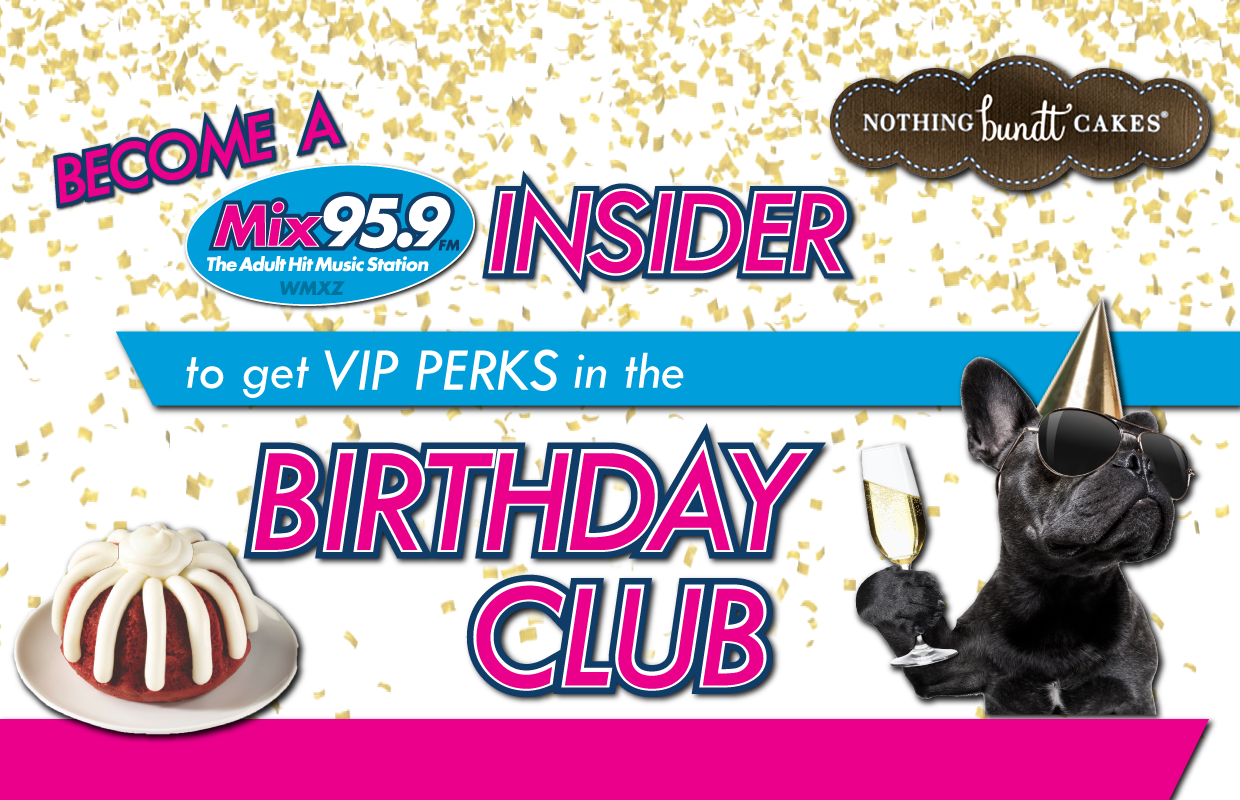 Join the Insiders to Win VIP Birthday Club Perks! | Mix 95.9